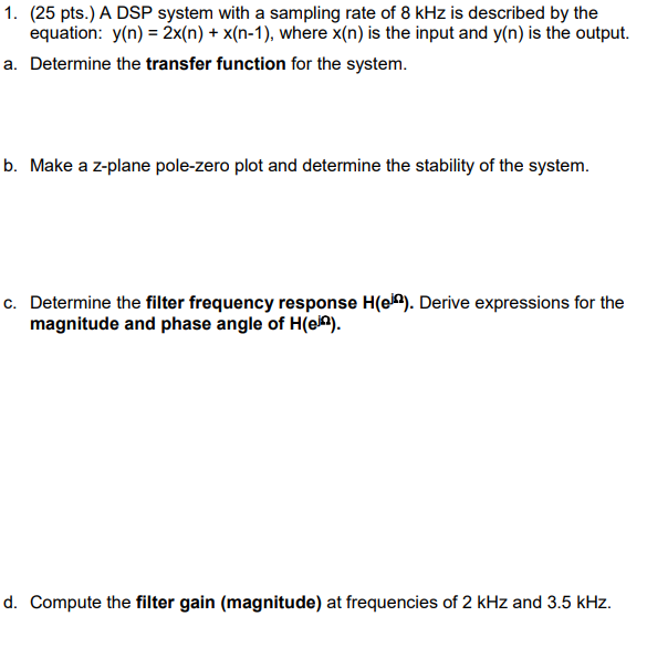 Solved 1. (25 pts.) A DSP system with a sampling rate of 8 | Chegg.com