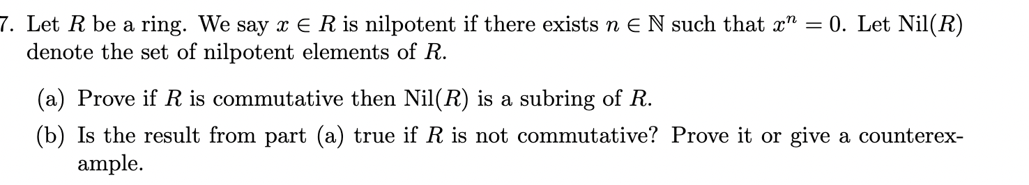 Solved Let R be a ring. We say x∈R is nilpotent if there | Chegg.com