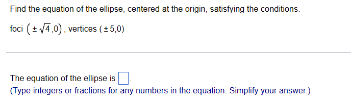 Solved Find the equation of the ellipse, centered at the | Chegg.com