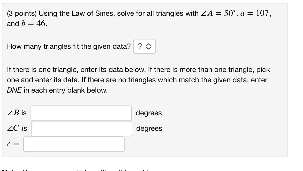 Solved (3 points) Using the Law of Sines, solve for all | Chegg.com