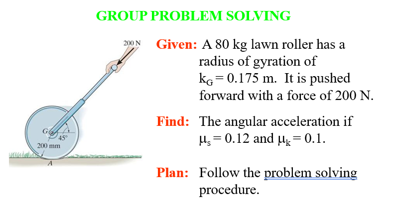 Solved GROUP PROBLEM SOLVING Given: A 80 kg lawn roller has | Chegg.com