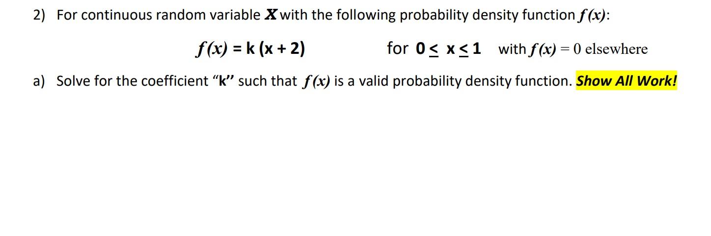 Solved f(x)=k(x+2) for 0≤x≤1 with f(x)=0 elsewhere a) Solve | Chegg.com