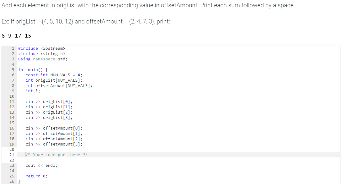Solved Add each element in origList with the corresponding | Chegg.com Solved Add each element in origList with the corresponding | Chegg.com
