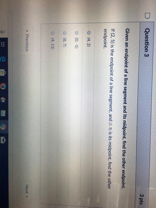 Solved DQuestion 3 3 pts Given an endpoint of a line segment | Chegg.com Solved DQuestion 3 3 pts Given an endpoint of a line segment | Chegg.com