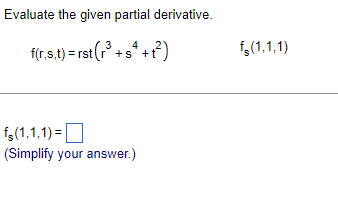 Solved Evaluate the given partial derivative. | Chegg.com