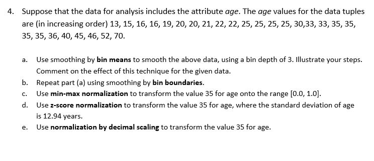 Solved 4. Suppose that the data for analysis includes the | Chegg.com