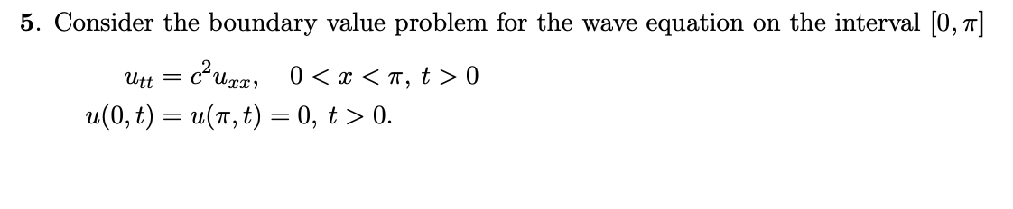 Solved 5. Consider the boundary value problem for the wave | Chegg.com
