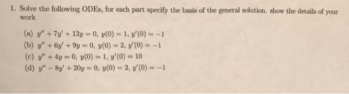 Solved 1. Solve the following ODEs, for each part specify | Chegg.com