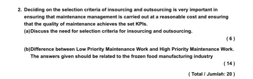 Solved 2. Deciding on the selection criteria of insourcing | Chegg.com