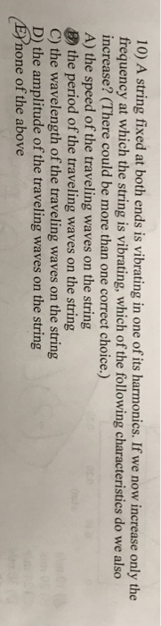 Solved 10) A string fixed at both ends is vibrating in one | Chegg.com