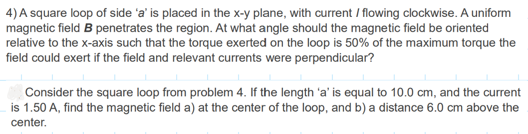 Solved Consider the square loop from problem 4. ﻿If the | Chegg.com