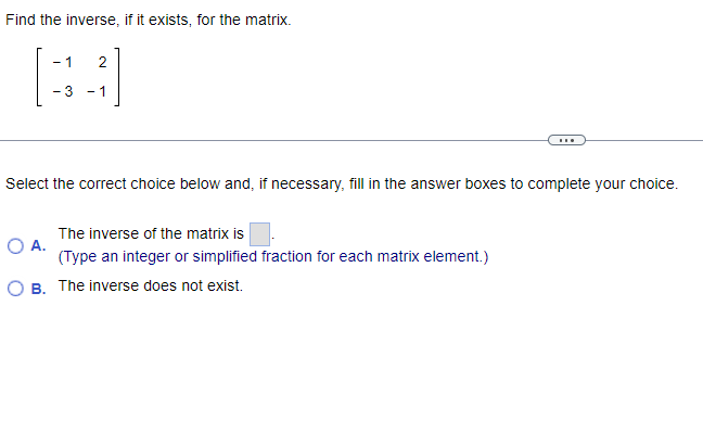 Solved Find the inverse, if it exists, for the matrix. | Chegg.com