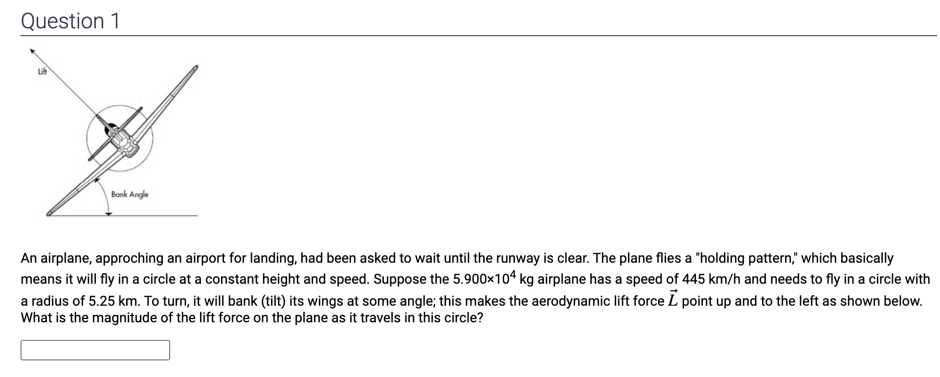 Solved Question 1 Lift Bank Angle An airplane, approching an | Chegg.com Solved Question 1 Lift Bank Angle An airplane, approching an | Chegg.com