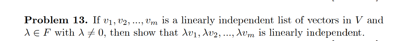Solved Problem 13. If v1, V2, ..., Vm is a linearly | Chegg.com
