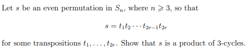 Solved Lets be an even permutation in Sn; where n > 3, so | Chegg.com