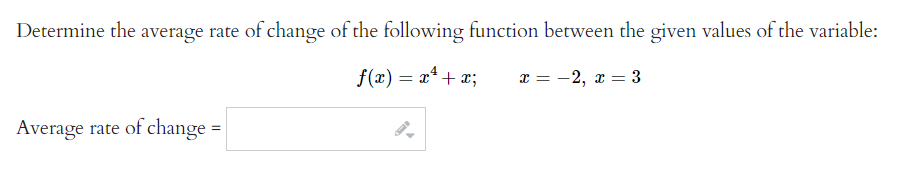 Solved Determine the average rate of change of the following | Chegg.com