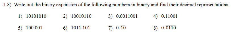 Solved 1-8) Write out the binary expansion of the following | Chegg.com