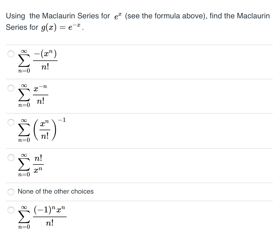 Solved Using the Maclaurin Series for ex (see the formula | Chegg.com