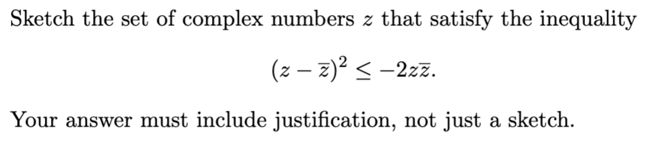 Solved Sketch the set of complex numbers z that satisfy the | Chegg.com