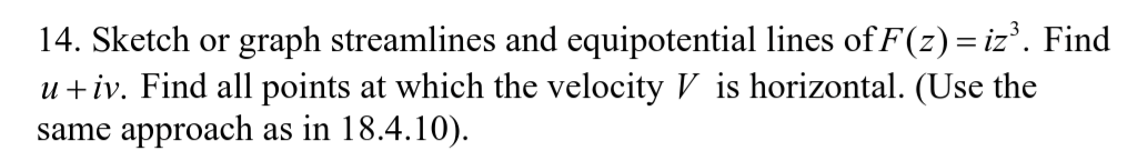 Solved 14. Sketch or graph streamlines and equipotential | Chegg.com