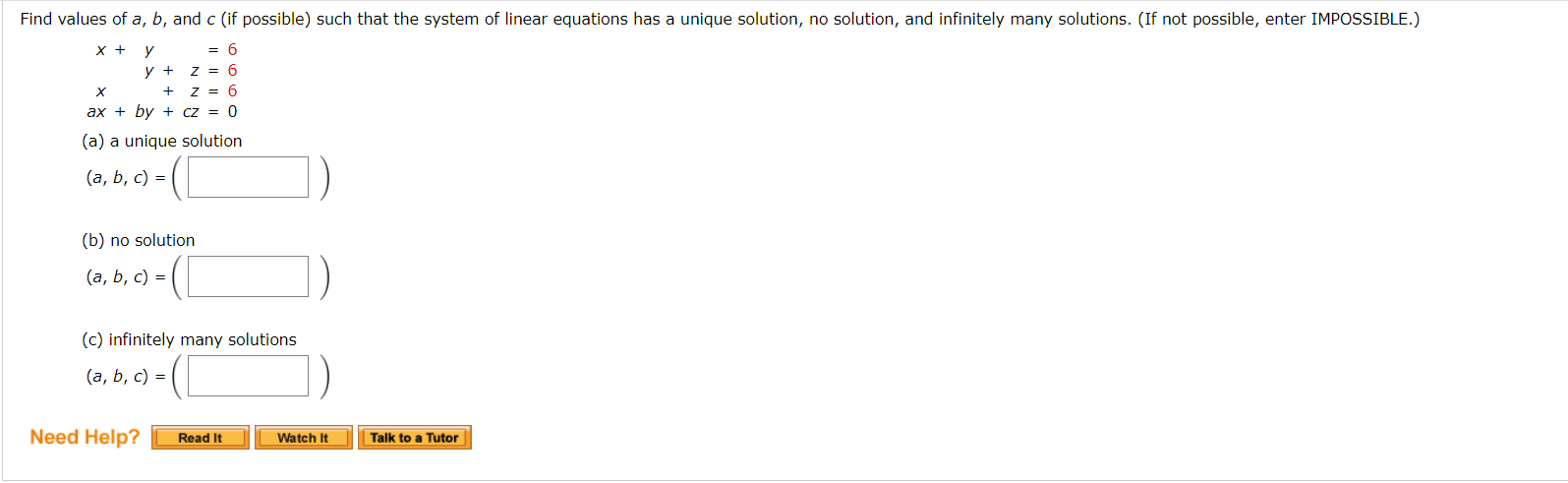 Solved Find values of a, b, and c (if possible) such that | Chegg.com