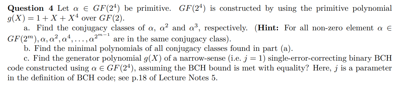 Solved 2m-1 Question 4 Let a E GF(24) be primitive. GF(24) | Chegg.com