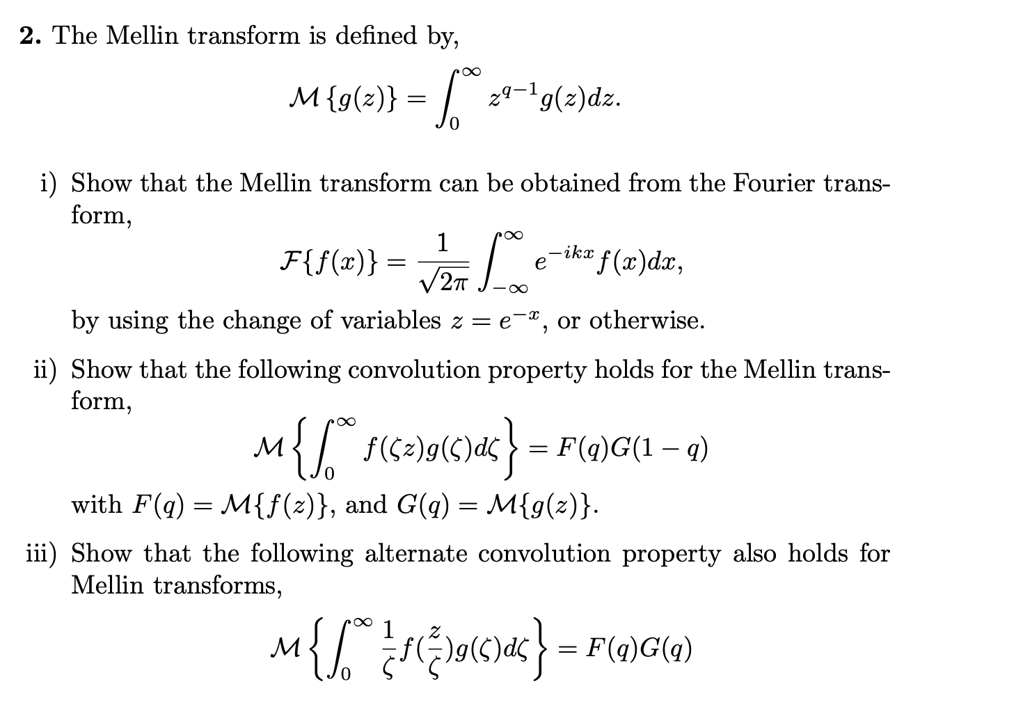 Solved 2. The Mellin transform is defined by, ю M M{g(2)} = | Chegg.com