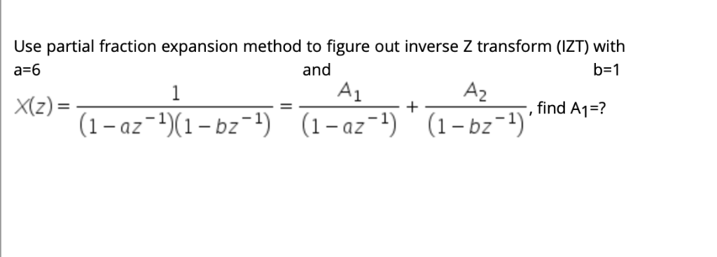Solved Use partial fraction expansion method to figure out | Chegg.com