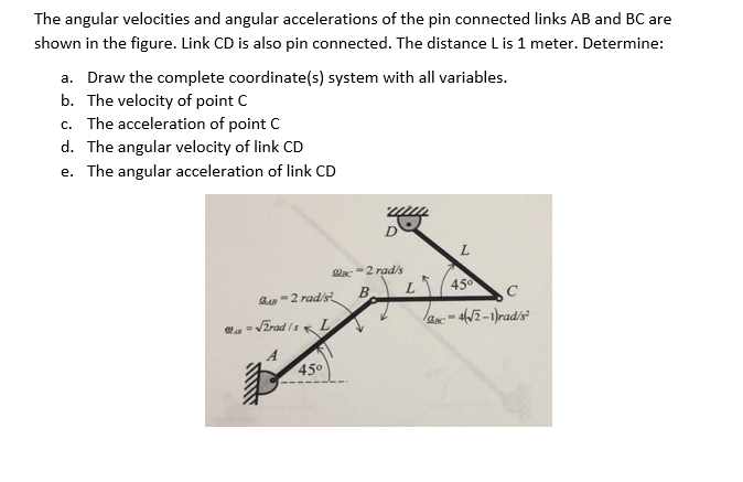 Solved The angular velocities and angular accelerations of | Chegg.com