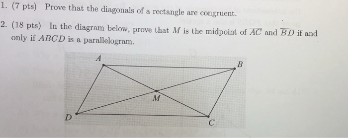 Solved 1. (7 pts) Prove that the diagonals of a rectangle | Chegg.com