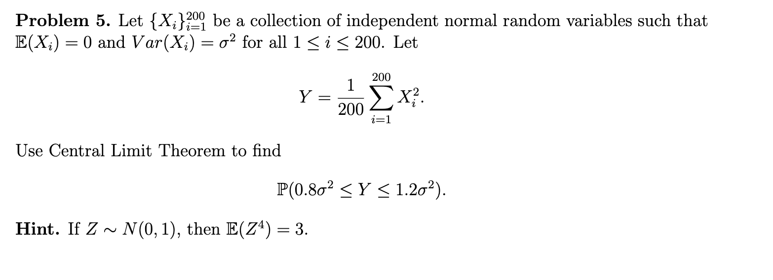 Solved Problem 5. Let {Xi}i=1200 be a collection of | Chegg.com