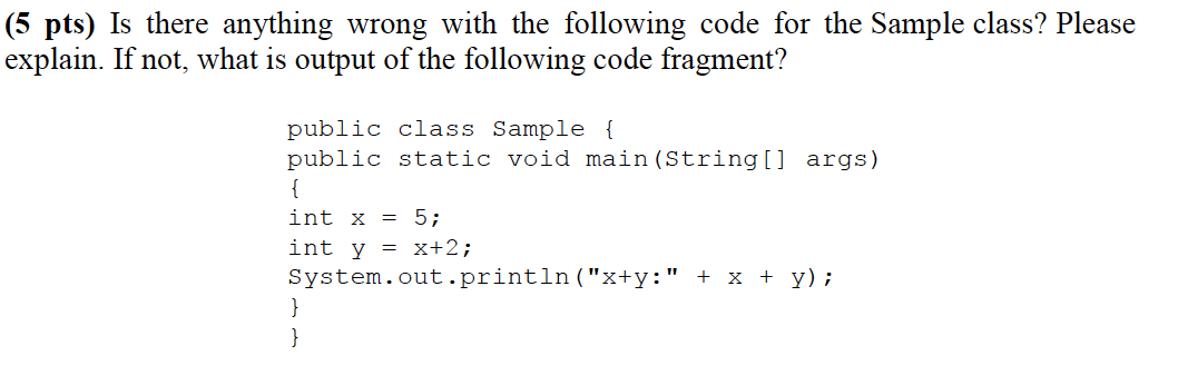 Solved What is the output of the following code fragment? | Chegg.com