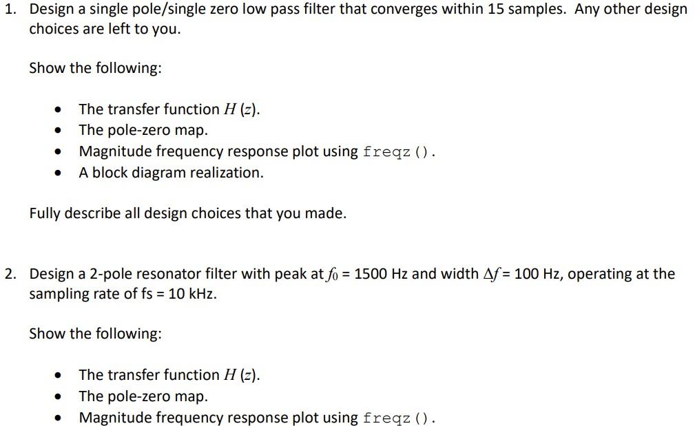 Solved 1. Design a single pole/single zero low pass filter | Chegg.com