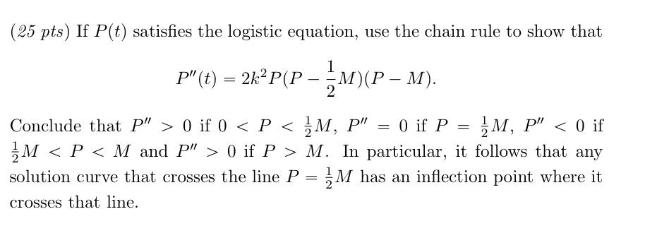 Solved 25 Pts If P T Satisfies The Logistic Equation Use