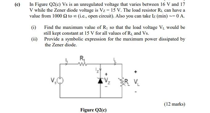 Solved In Figure Q2(c) Vs is an unregulated voltage that | Chegg.com