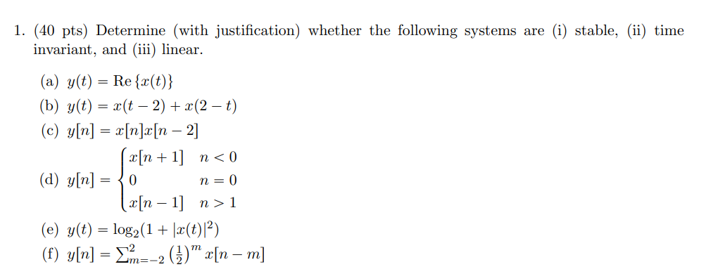 Solved 1. (40 pts) Determine (with justification) whether | Chegg.com