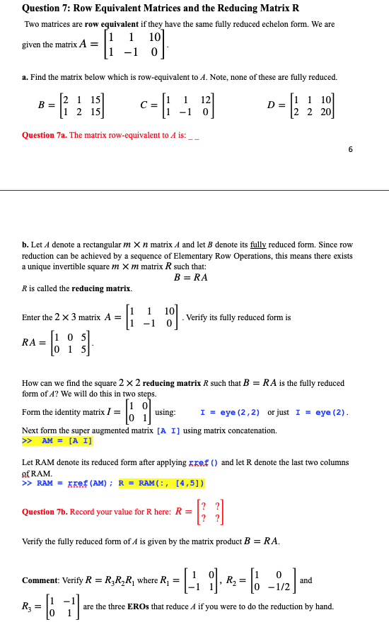 Solved Question 7: Row Equivalent Matrices and the Reducing | Chegg.com