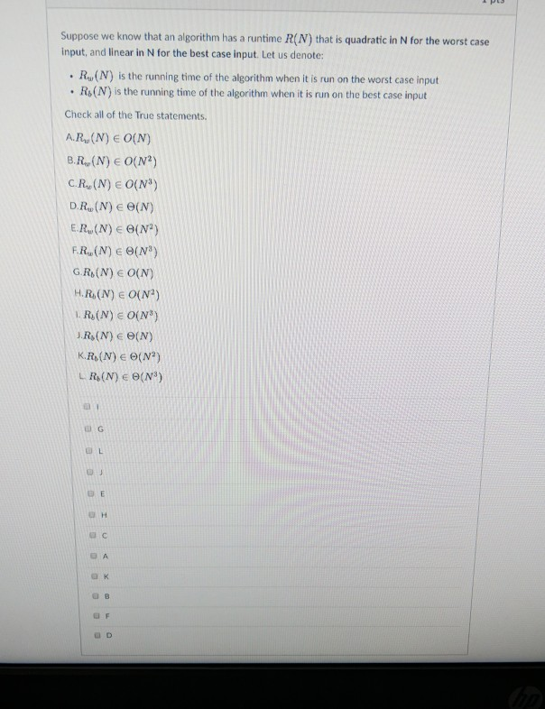Solved Suppose we know that an algorithm has a runtime R(N) | Chegg.com