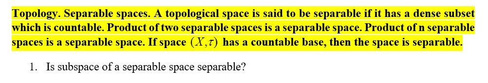 Solved a Topology. Separable spaces. A topological space is | Chegg.com