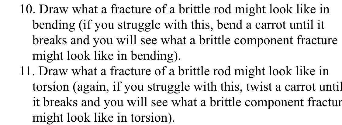 Solved 10. Draw what a fracture of a brittle rod might look | Chegg.com