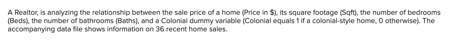 Solved A Realtor, is analyzing the relationship between the | Chegg.com