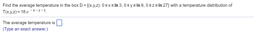 Solved Find the average temperature in the box D ={(xy,z): | Chegg.com