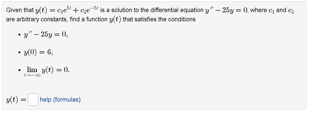 Solved Given that y(t)=c1e5t+c2e−5t is a solution to the | Chegg.com