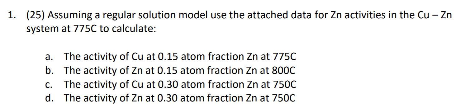 1. (25) Assuming a regular solution model use the | Chegg.com