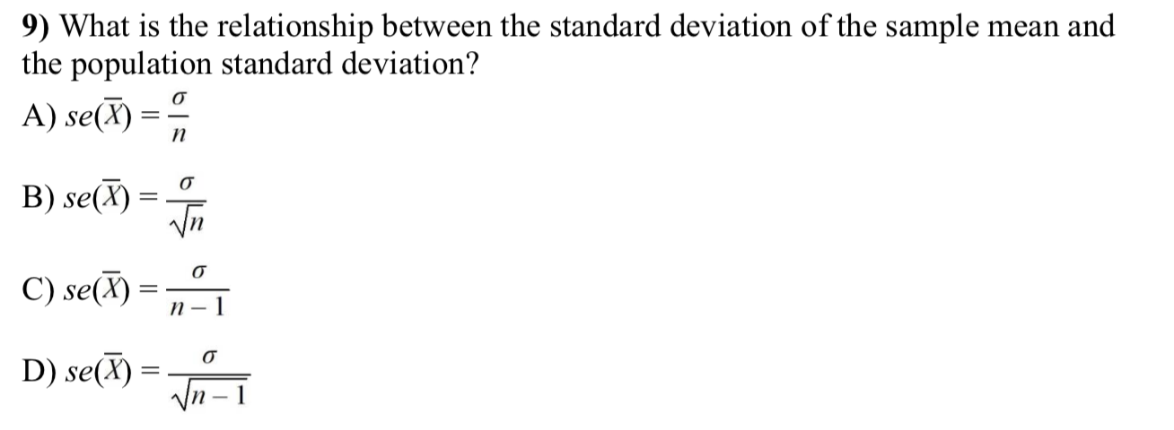 Solved 9) What is the relationship between the standard | Chegg.com