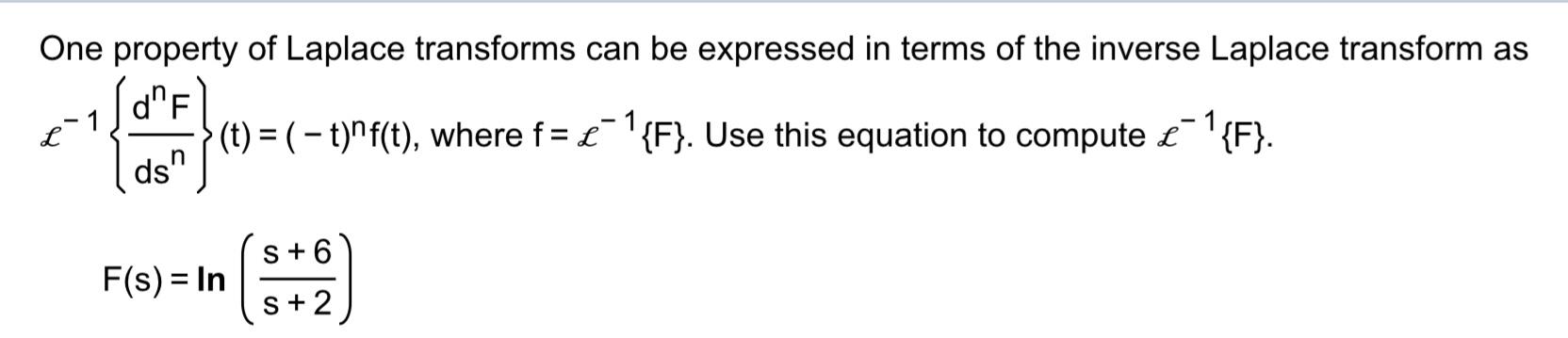 Solved One property of Laplace transforms can be expressed | Chegg.com