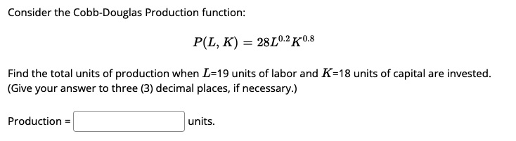 Solved Consider the Cobb-Douglas Production function: | Chegg.com