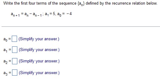 Solved Write the first four terms of the sequence {an} | Chegg.com