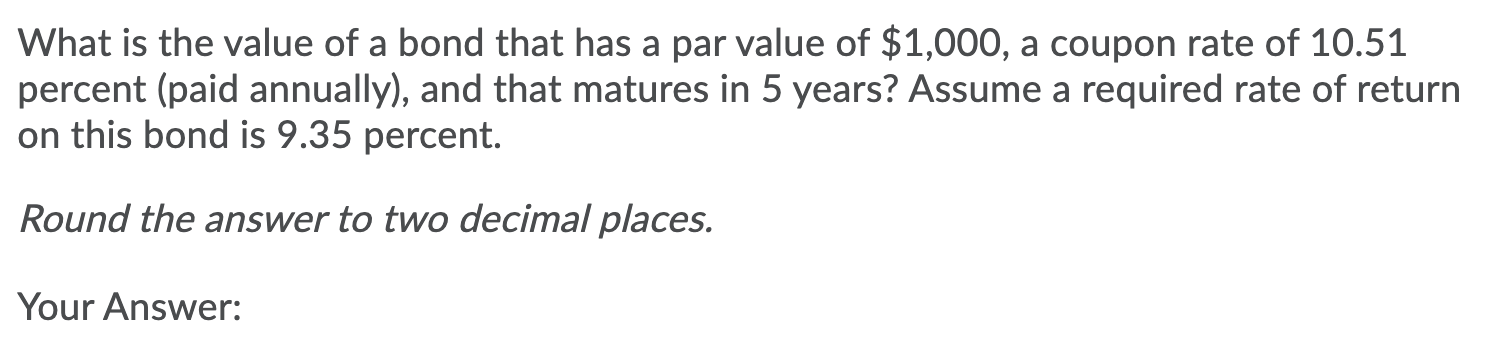 Solved What is the value of a bond that has a par value of | Chegg.com
