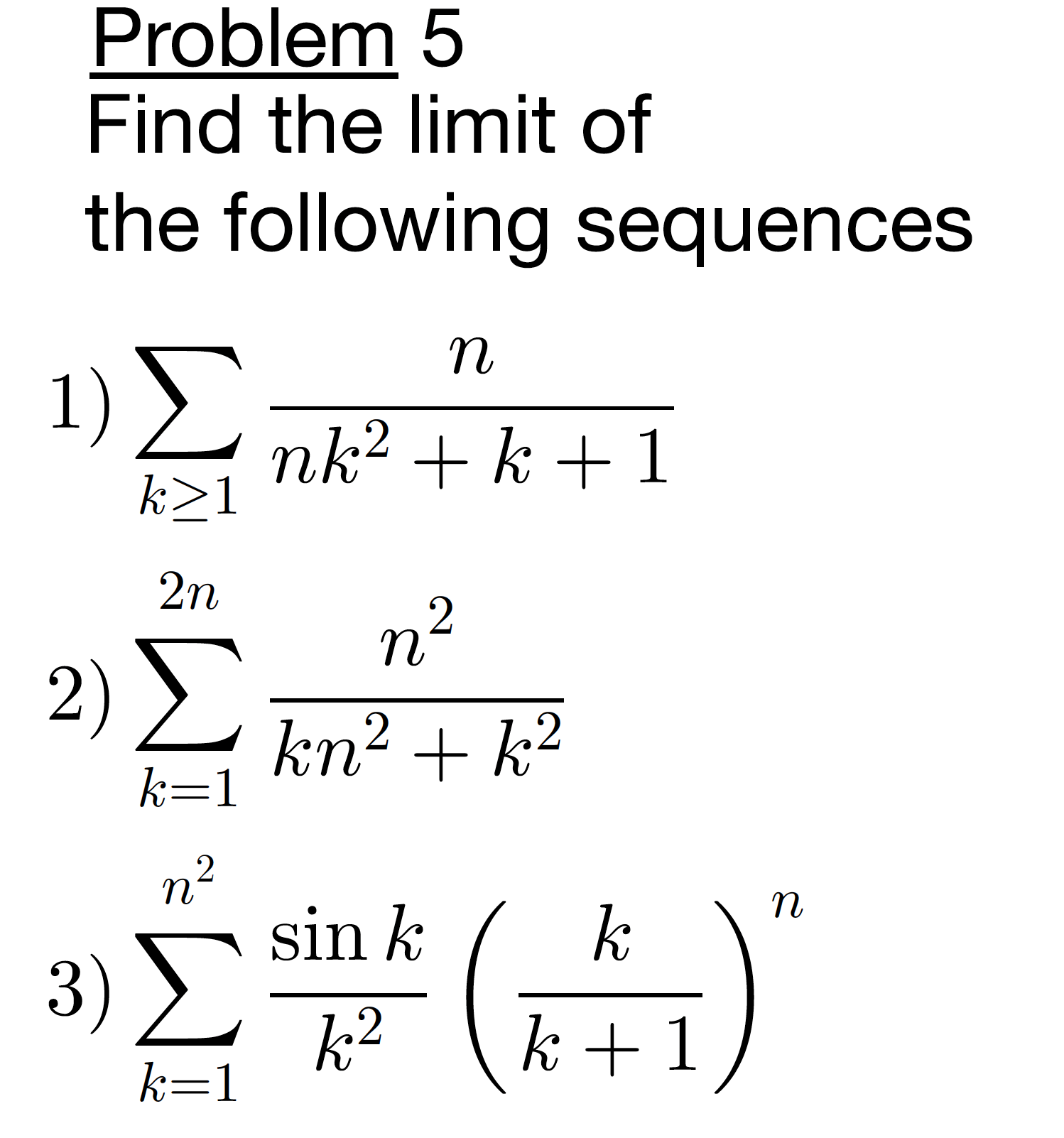 Solved Problem 5 Find the limit of the following sequences | Chegg.com